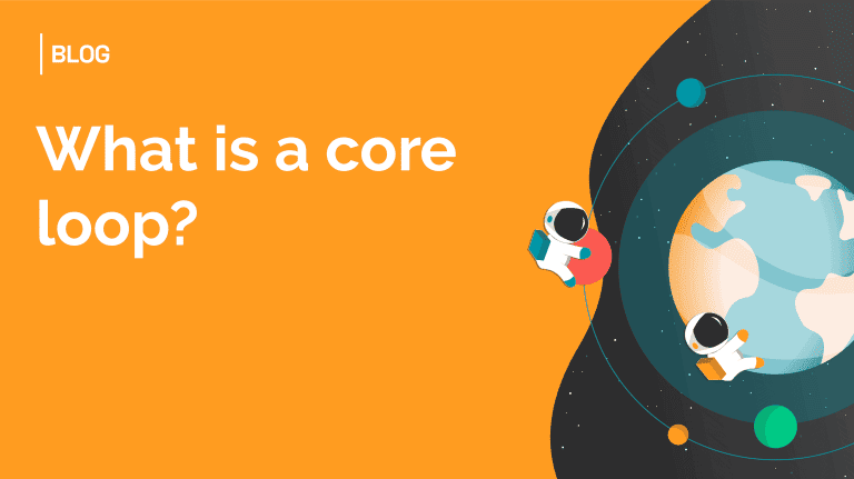 What is a Core Loop? – Superscale