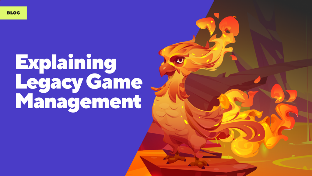 What is Legacy Game Management and how is it a win for developers ...